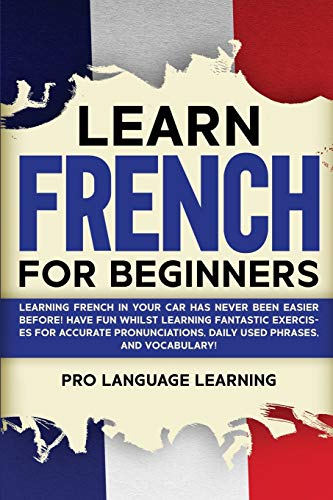 Learn French for Beginners: Learning French in Your Car Has Never Been ...