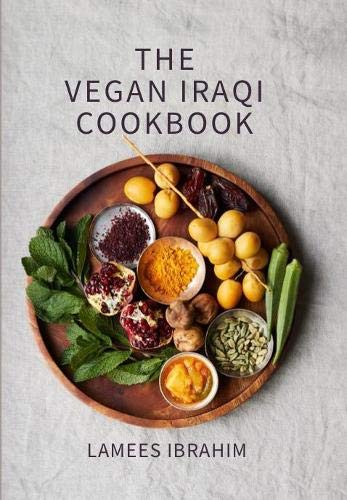 The Vegan Iraqi Cookbook by Lamees Ibrahim | Goodreads