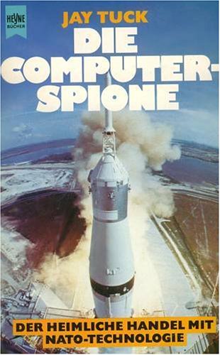Die Computer - Spione. Der heimliche Handel mit NATO- Technologie. by ...