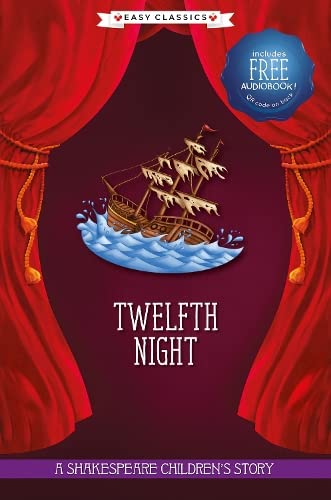Twelfth Night: A Shakespeare Children's Story (Easy Classics): 1 (20 ...