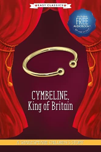 Cymbeline, King of Britain: A Shakespeare Children's Story (Easy ...