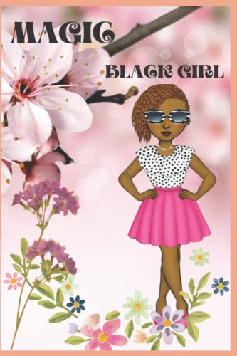 MAGIC BLACK GIRL: Notebook for beautiful black girls,6 x 9 Journal with ...