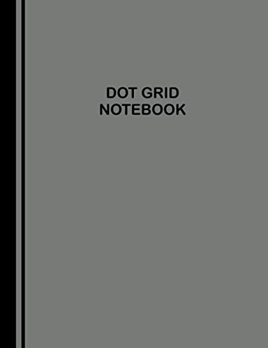 Dot Grid Notebook: Dot Grid Notebook - Dot Grid Gray or Grey Dotted ...