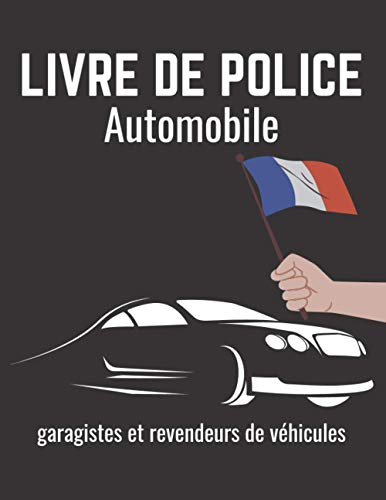 Livre de Police Automobile: Garagistes Revendeurs de Véhicules ...