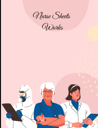 NURSE SHEETS WORKS: Nurse Work Notebook with 120 Pages of Memory Sheets ...