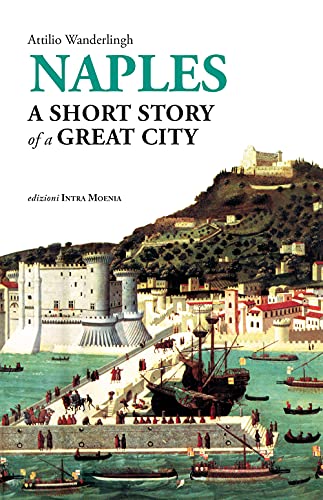 Naples - a short story of a great city by Danielle Chadych | Goodreads