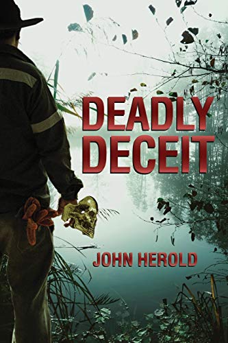 Deadly Deceit by John Herold | Goodreads