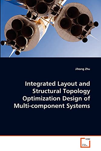 Integrated Layout and Structural Topology Optimization Design of Multi-component Systems by ...