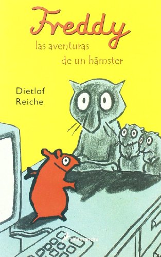 Freddy las aventuras de un hámster by Dietlof Reiche | Goodreads