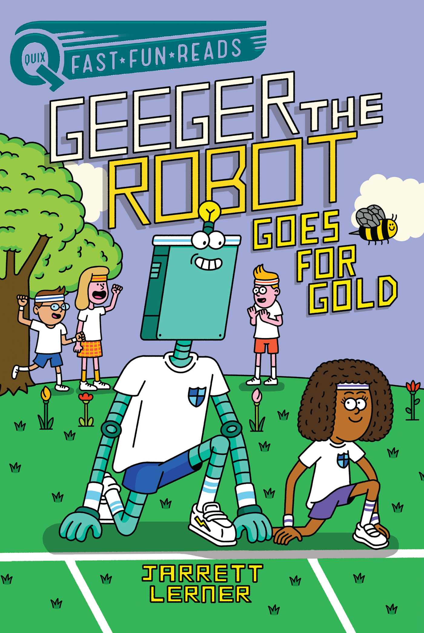 Geeger the Robot Goes for Gold by Jarrett Lerner | Goodreads