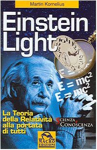 Einstein light. La teoria della relatività alla portata di tutti by ...