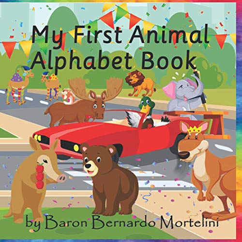 My First Animal Alphabet Book by Bernardo Mortelini | Goodreads