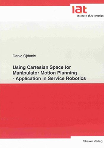 Using Cartesian Space for Manipulator Motion Planning: Application in ...