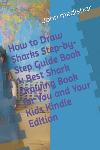 How to Draw Sharks Step-by-Step Guide Book 1: Best Shark Drawing Book ...