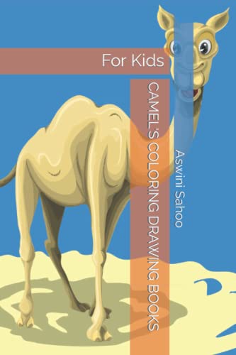 CAMEL'S COLORING DRAWING BOOKS: For Kids by Mr Aswini Sahoo | Goodreads