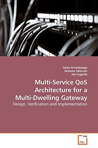 Multi-Service QoS Architecture for a Multi-Dwelling Gateway: Design, Verification and ...