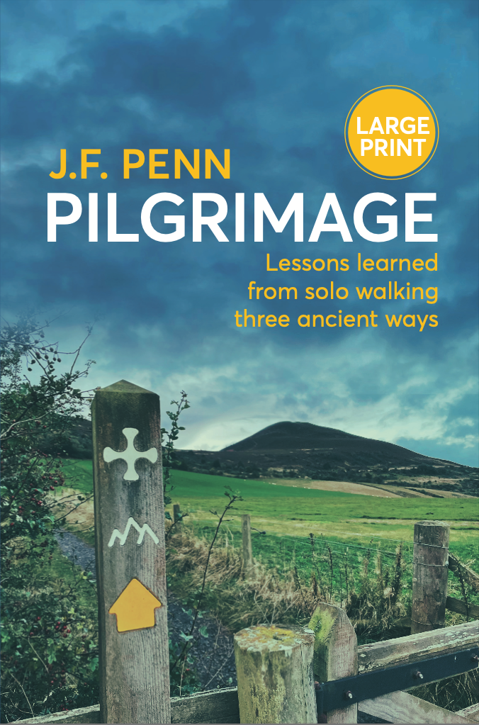 Pilgrimage Large Print: Lessons Learned from Solo Walking Three Ancient ...
