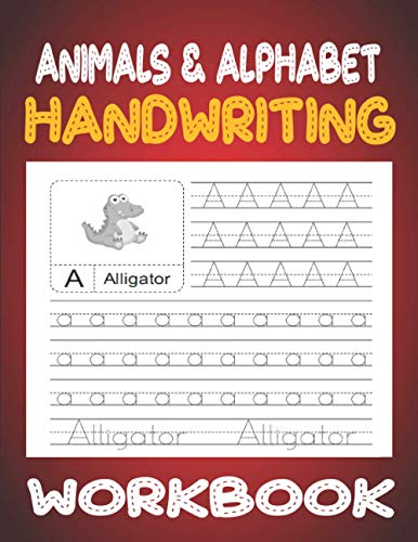 Animals and Alphabet Handwriting Workbook: Activity Workbook to Learn ...