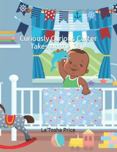 Curiously Curious Carter Takes on the Day! by La'tosha Price | Goodreads