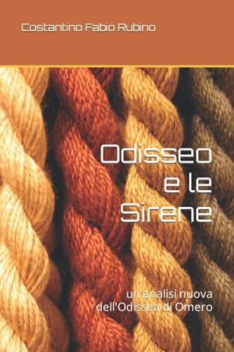 Odisseo e le Sirene: un'analisi nuova dell'Odissea di Omero by ...