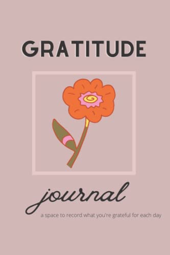Gratitude Journal - a space to record what you're grateful for each day ...