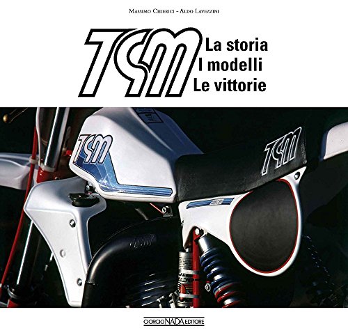 TGM. La storia, i modelli, le vittorie by Massimo Chierici | Goodreads
