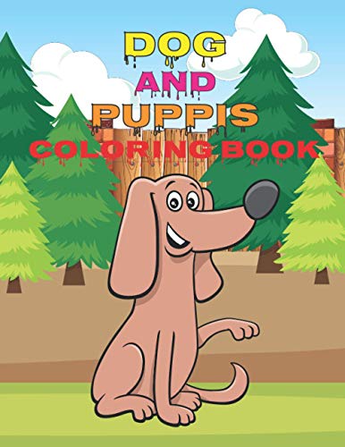 Dogs And Puppis Coloring Book: Children Who Love Cute Dog Animals ...