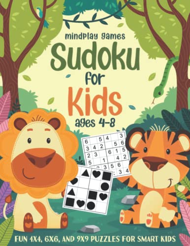 Sudoku for Kids Ages 4-8: Mindplay Games Fun 4x4, 6x6, and 9x9 Puzzles ...