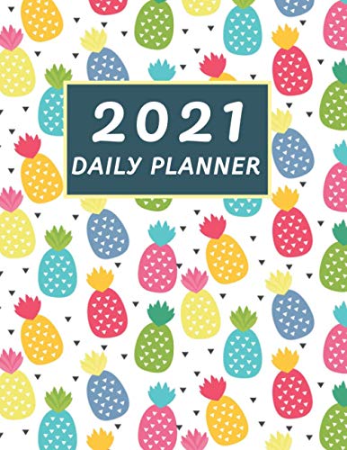 2021 Daily Planner: Cute Pineapple,: 12 Month Organizer, Agenda for 365 ...