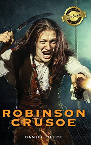 Robinson Crusoe (Deluxe Library Edition) by Daniel Defoe | Goodreads