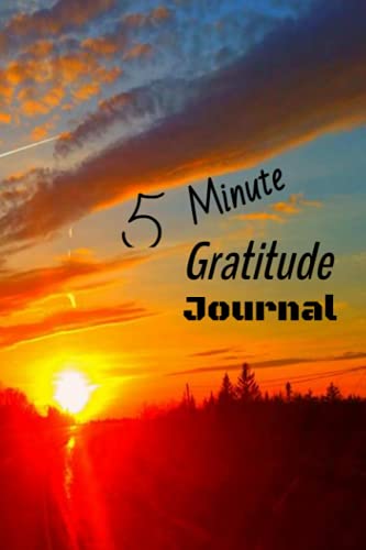 5 Minute Gratitude Journal: Easy To Follow Prompts To Encourage Daily ...