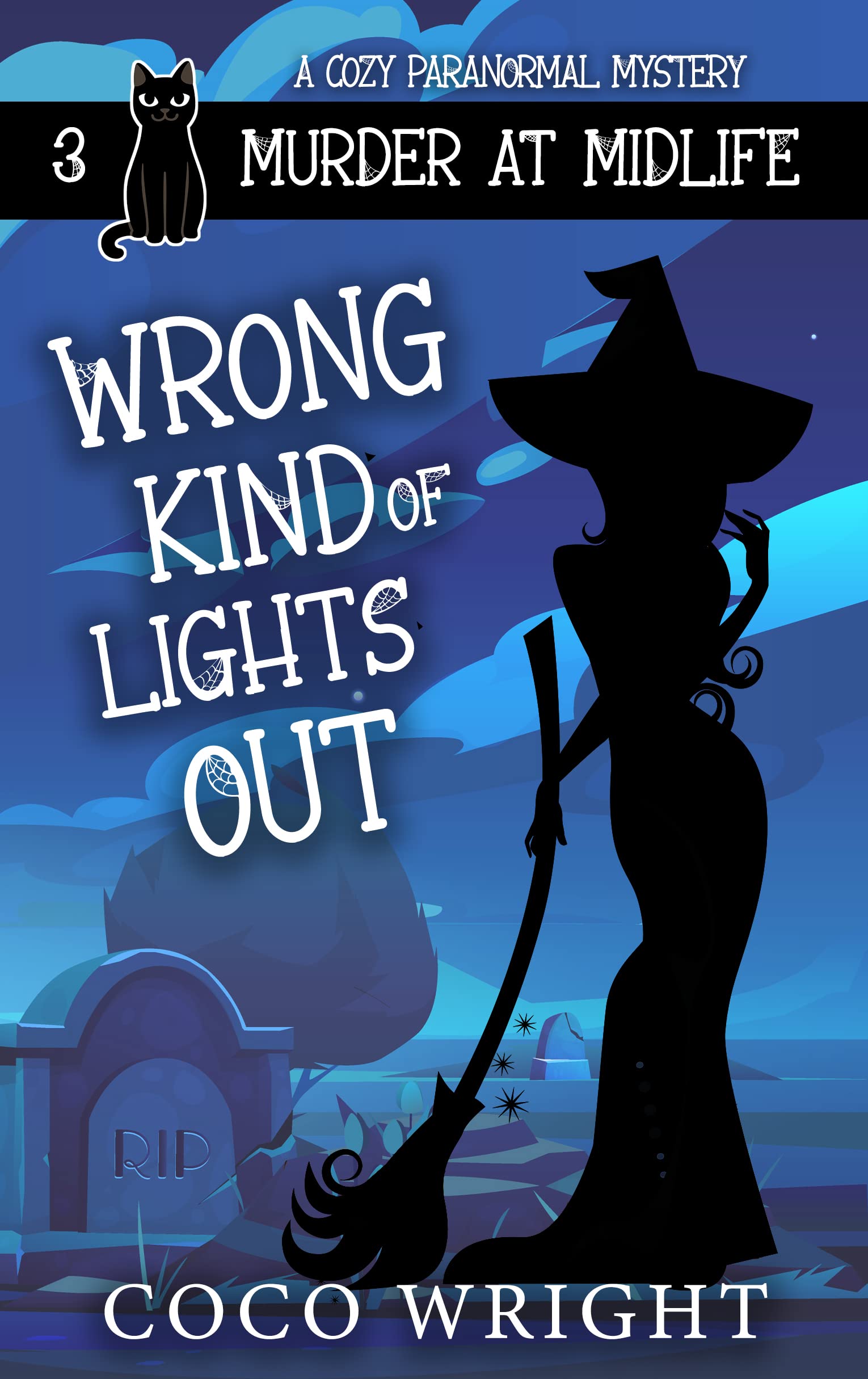 Wrong Kind of Lights Out: Murder at Midlife Book 3 by Coco Wright ...