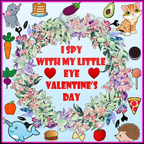 I Spy With My Little Eye Valentine's Day: A Amazing Guessing Game Book ...