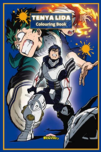TENYA LIDA COLOURING BOOK: A Cool Coloring Book With My Hero Academia ...