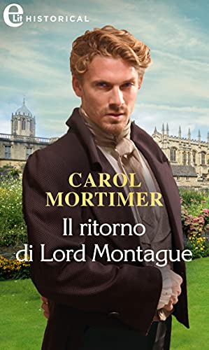 Il ritorno di Lord Montague (eLit) (Castonbury Park Vol. 1) by Carole ...