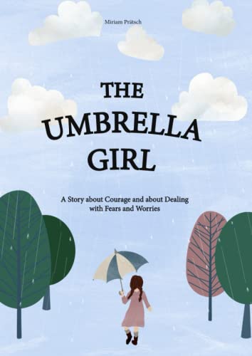 The Umbrella Girl: A Story about Courage and about Dealing with Fears ...