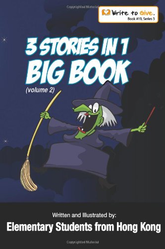 3 Stories In 1 Big Book by Elementary Students from Hong Kong | Goodreads