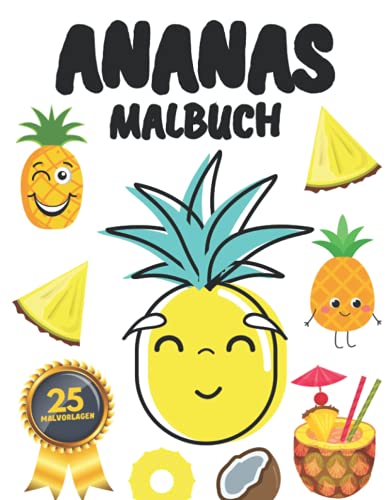 Ananas Malbuch: Obst Malbuch für Kinder,Jungen und Mädchen :Entspannung ...