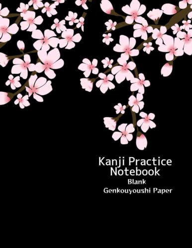 Kanji Practice Notebook Blank Genkouyoushi paper: Large Japanese Kanji ...