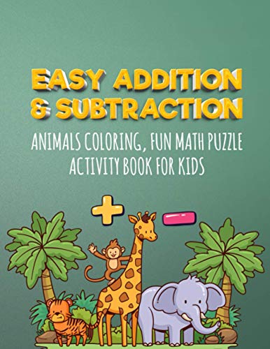 Easy Addition & Subtraction: Animals Coloring, Fun Math Puzzle Activity ...