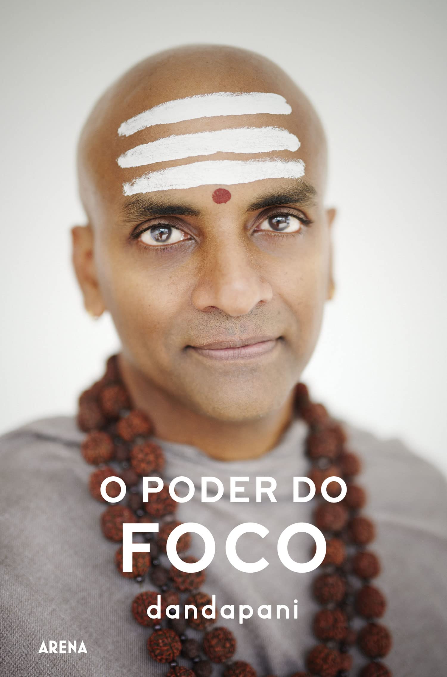 O poder do foco (Portuguese Edition) by Dandapani | Goodreads