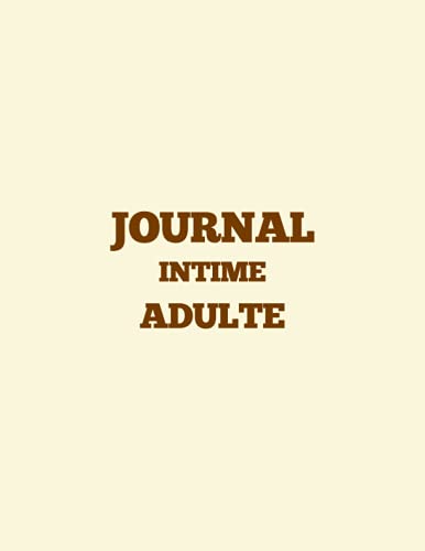 Journal Intime Adulte: Carnet de notes adultes|8.5X11 in 110 pages ...