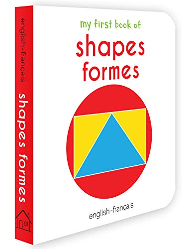 My First Book of Shapes - Formes: My First English - French Board Book ...