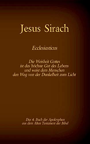 Das Buch Jesus Sirach, Ecclesiasticus, das 4. Buch der Apokryphen aus ...