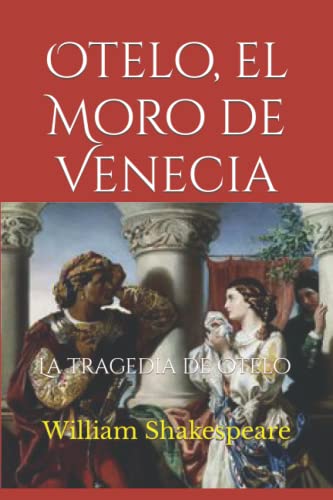 Otelo, el Moro de Venecia: La tragedia de Otelo by William Shakespeare ...