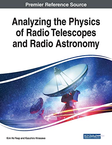 Analyzing the Physics of Radio Telescopes and Radio Astronomy by Kim Ho ...