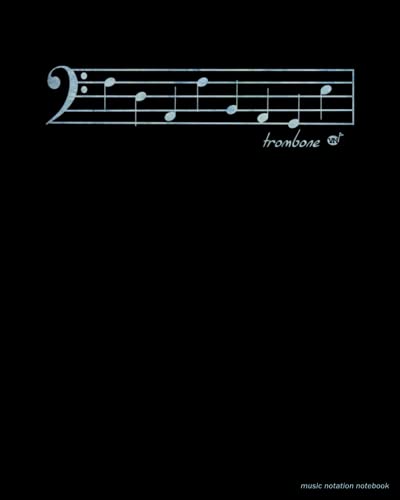 TROMBONE Music Notation Notebook Manuscript Paper Staff Score Sheet ...