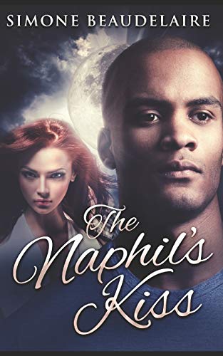 The Naphil's Kiss: Trade Edition by Simone Beaudelaire | Goodreads