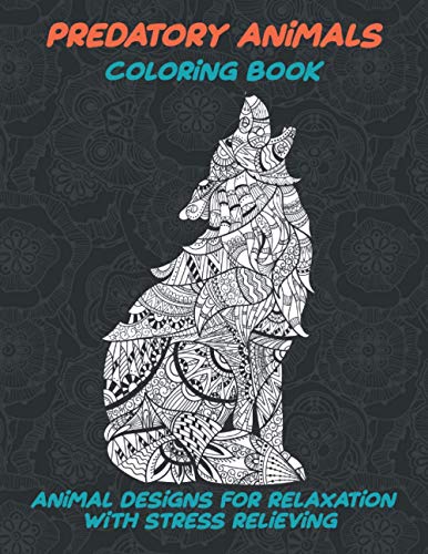 Predatory Animals - Coloring Book - 100 Beautiful Animals Designs for ...