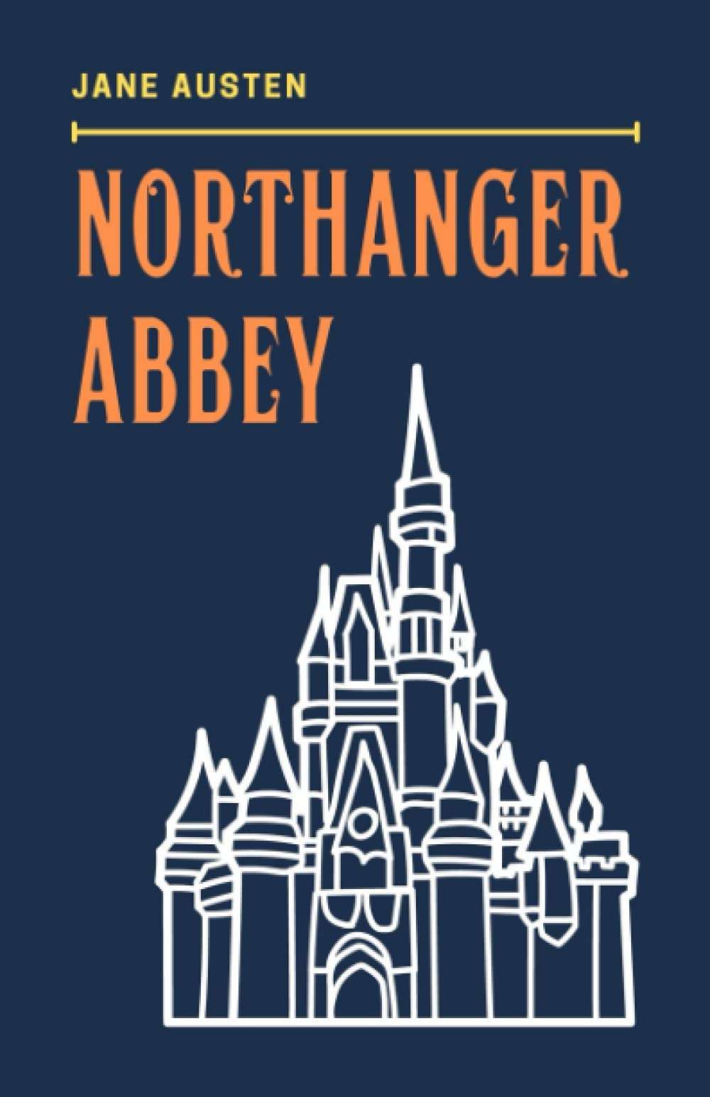 Northanger Abbey: Classic English Romance Novel by Jane Austen ...